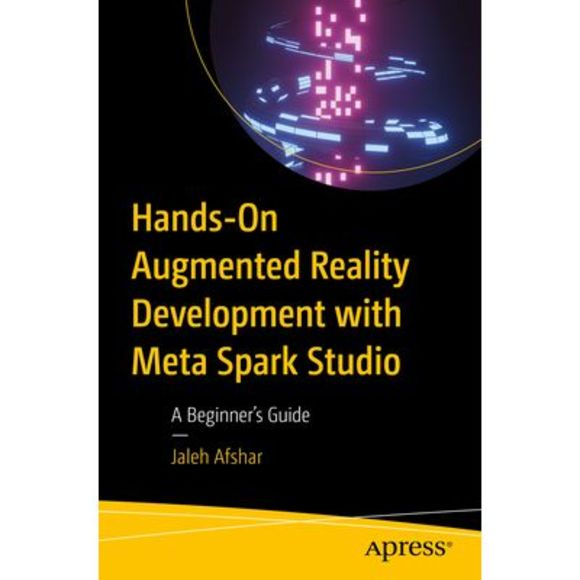 Jaleh Afshar | Other | Handson Augmented Reality Development With Meta ...